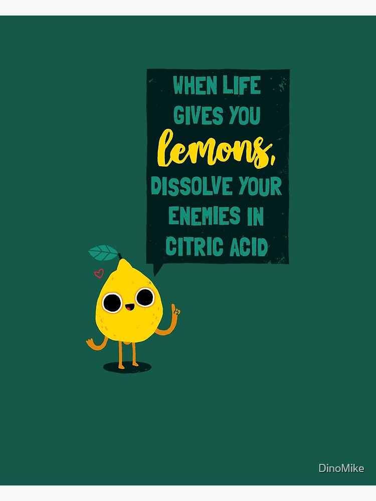"Friendly Lemon Advice" Poster for Sale by DinoMike | Redbubble