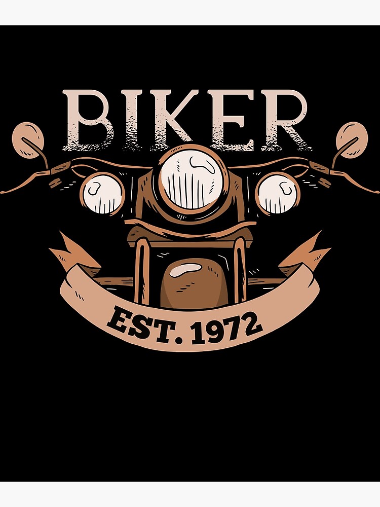 "Motorcycle - 50th Birthday - Biker - 1972" Poster for Sale by LuLa14 ...
