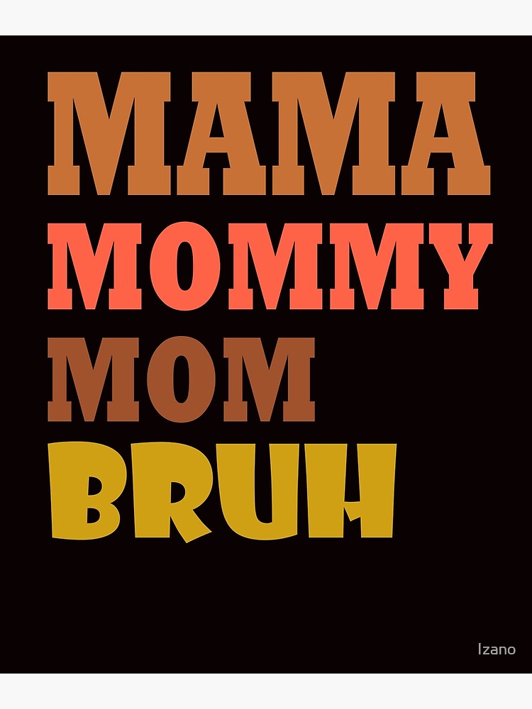 Mama Mommy Mom Bruh Mothers Day 2022 Mothers Day For Mother To Be