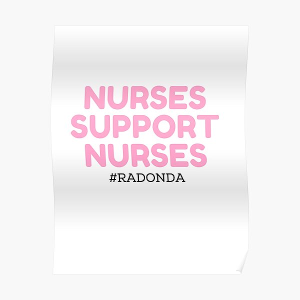 "Nurses Support Nurses" Poster for Sale by alizeemcfarlane | Redbubble