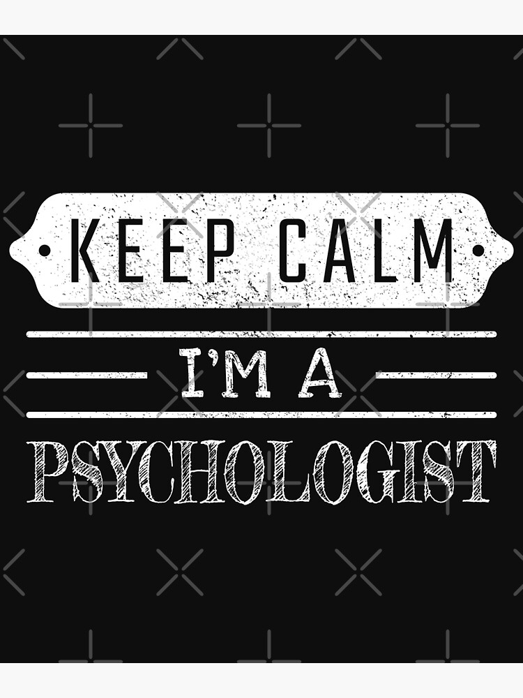 "Behalten Sie Ruhe, ich bin ein Psychologe - lustige Psychologe-Zitat ...