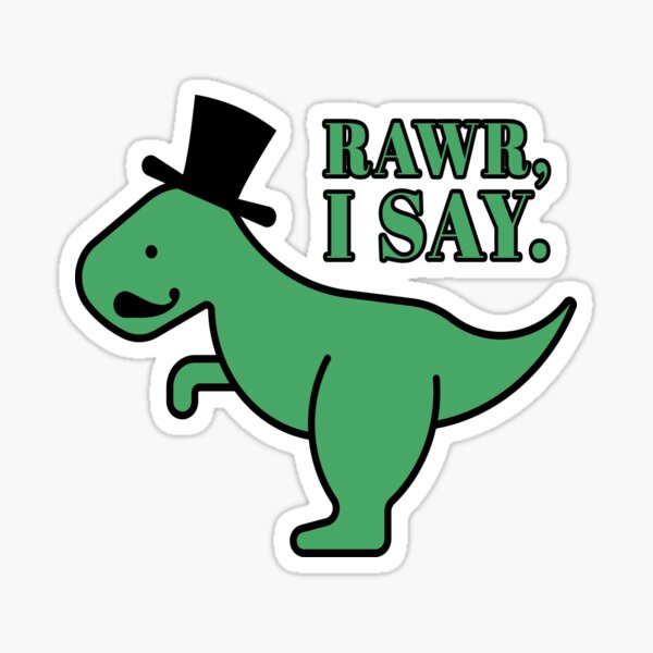 "Rawr, I Say Cute Kawaii Funny Steampunk Tyrannosaurus Rex/T-Rex ...