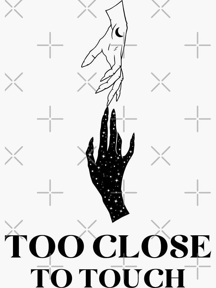 "Too close to touch" Sticker by Modulary | Redbubble