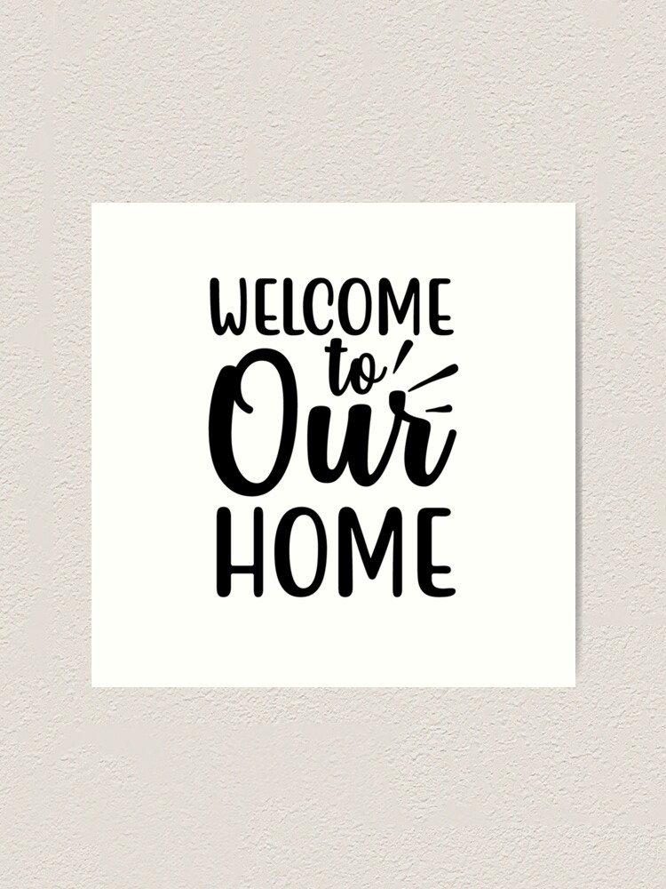 "welcome to our home,welcome,home,family,funny,house,cute,welcome sign ...