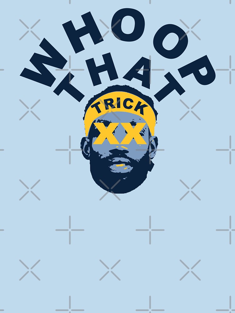 "Whoop That Trick! 2022" Essential T-Shirt for Sale by MemfoBrand ...