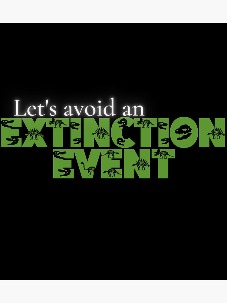 "Avoid Extinction Event" Sticker by ArtSkeleton | Redbubble