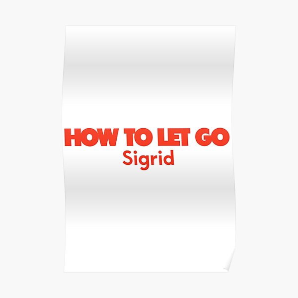 "Sigrid Merch How To Let Go" Poster for Sale by HindoShop | Redbubble
