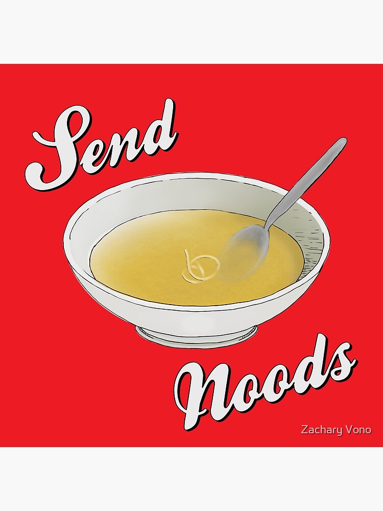 "Send Noods" Art Print for Sale by ZVono | Redbubble