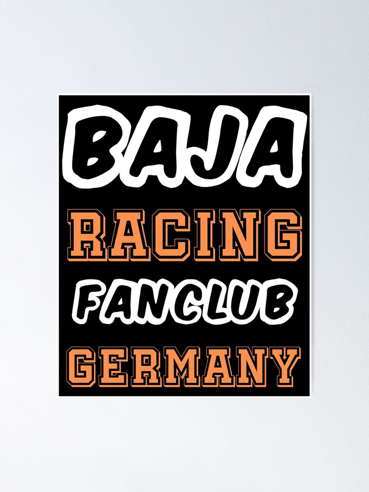 "Baja Racing Fanclub Germany" Poster for Sale by Chanzer | Redbubble