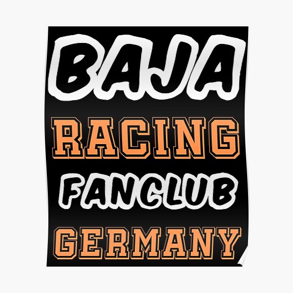 "Baja Racing Fanclub Germany" Poster for Sale by Chanzer | Redbubble