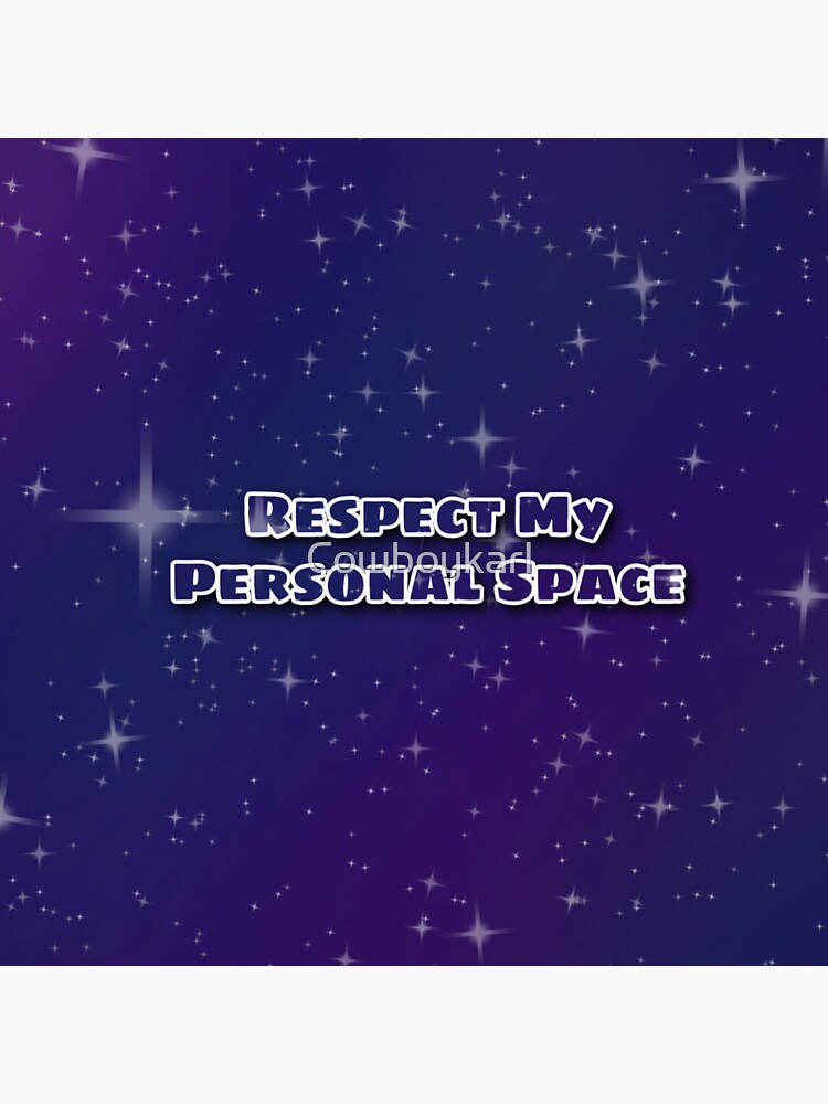 "respect my personal space" Sticker for Sale by Cowboykarl | Redbubble