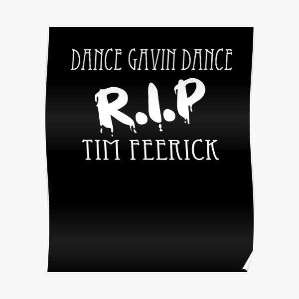 "Dance Gavin Dance - R.I.P Tim Feerick" Poster by a7med | Redbubble