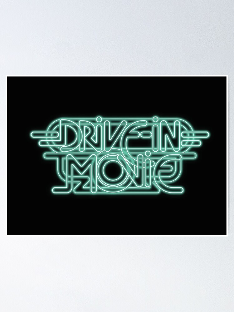 "DRIVE-IN MOVIE NEON SIGN" Poster for Sale by bluebaby | Redbubble