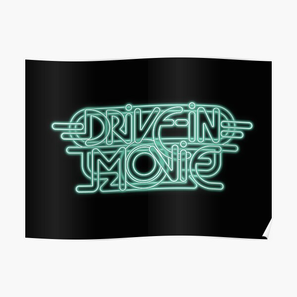 "DRIVE-IN MOVIE NEON SIGN" Poster for Sale by bluebaby | Redbubble