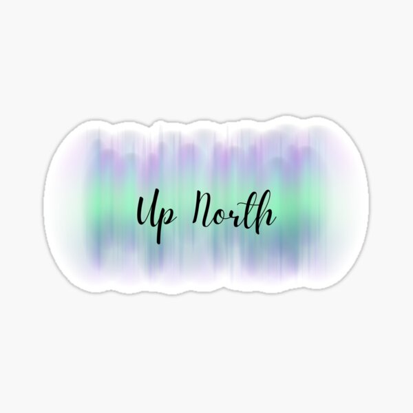 "Up North" Sticker by RevoyDesign | Redbubble