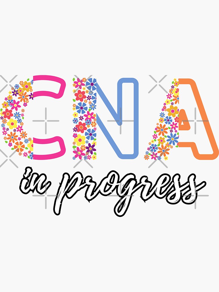 "Floral CNA in progress Nurse Assistant in progress (white text)- CNA ...