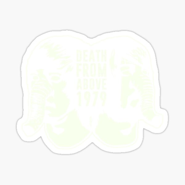 "DEATH FROM ABOVE 1979 (WHITE) Essential T-Shirt" Sticker for Sale by ...