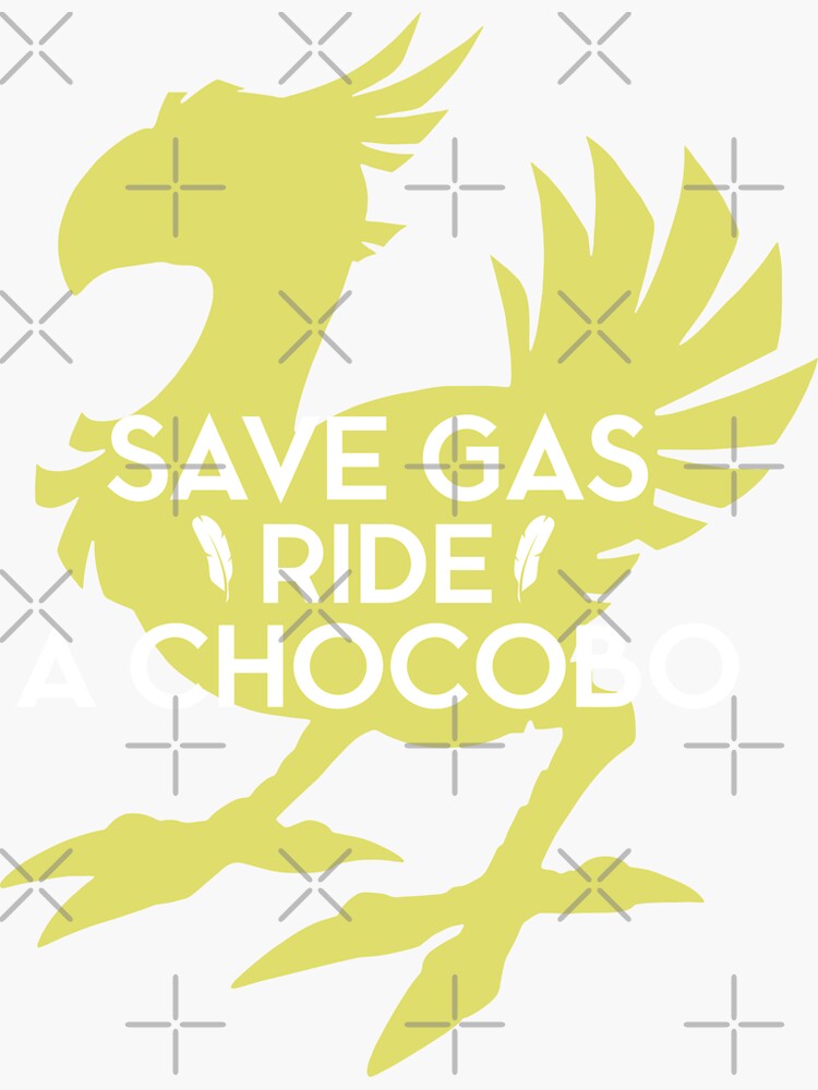 Save Gas Ride A Chocobo I Love This Logo For Men Women T Hot
