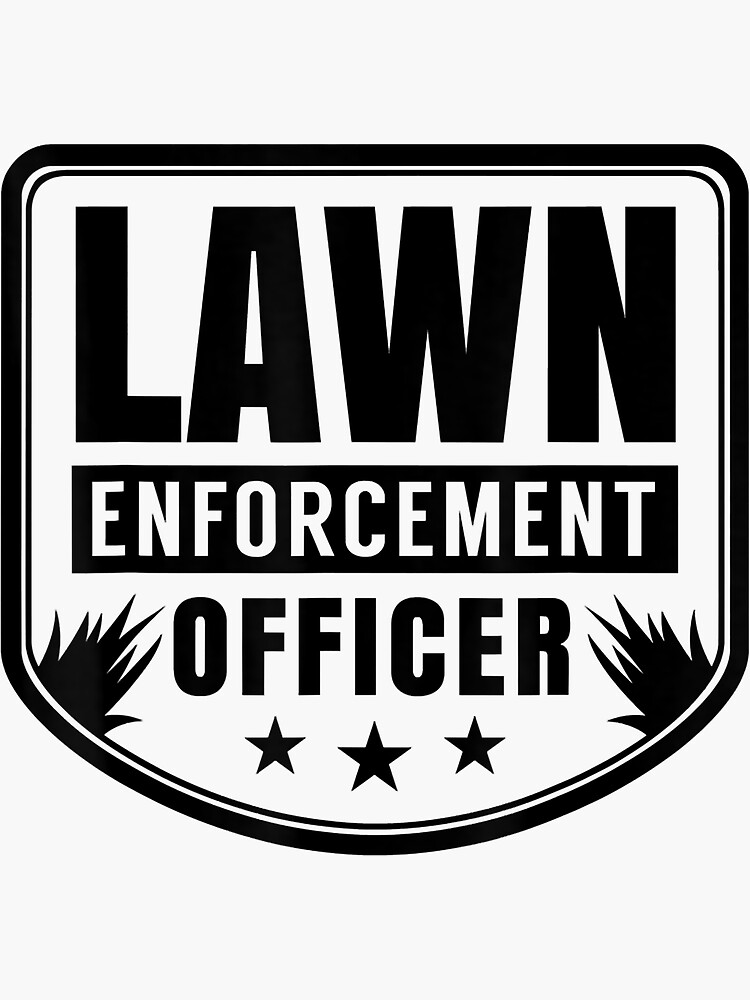 "Lawn Enforcement Officer Mower Lawn Ranger Mowing Grass T-Shirt ...