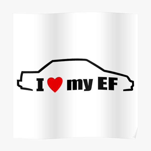 " I LOVE MY EF" Poster for Sale by Racingdecals | Redbubble