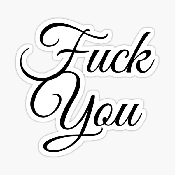 F Ck You Sticker By Osoioi Redbubble