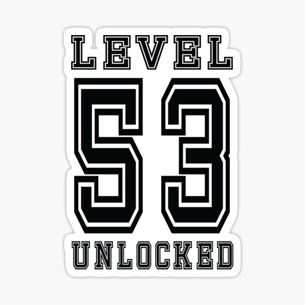 "Level 53 Unlocked" Sticker by jain-ravi002 | Redbubble