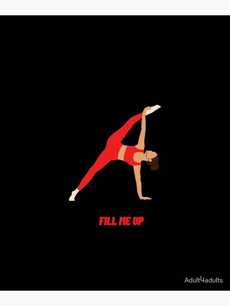 Fill Me Up Poster For Sale By Adult4adults Redbubble