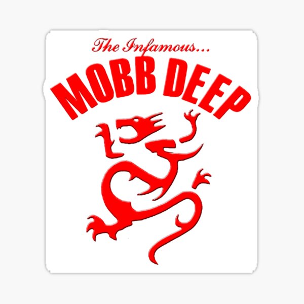"MOBB DEEP with Dragon" Sticker by Sukarobert | Redbubble