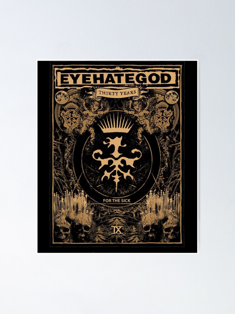 "Eye Hate God Best Artwork Premium " Poster for Sale by GuiaHuiy ...