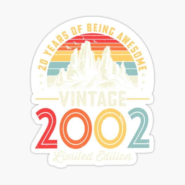 "Bday 20 Year Old Vintage 2002 Limited Edition 20th Birthday" Sticker ...