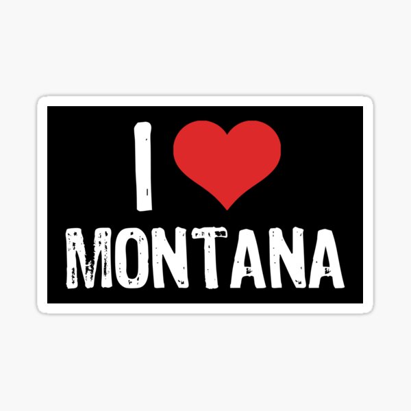 "I Love Montana" Sticker by samcloverhearts | Redbubble