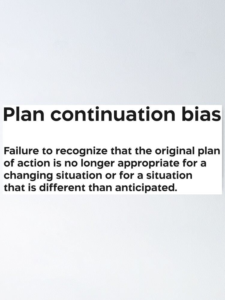 "Plan continuation bias black" Poster for Sale by EdimQuotes | Redbubble