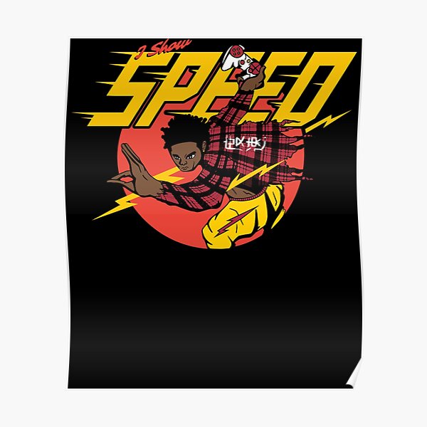 "ishowspeed" Poster for Sale by SuzanneBrun | Redbubble