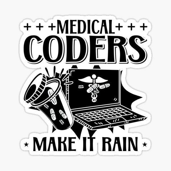 Medical Coders Make It Rain Coding Medical Coder Sticker By Tshirtconcepts Redbubble