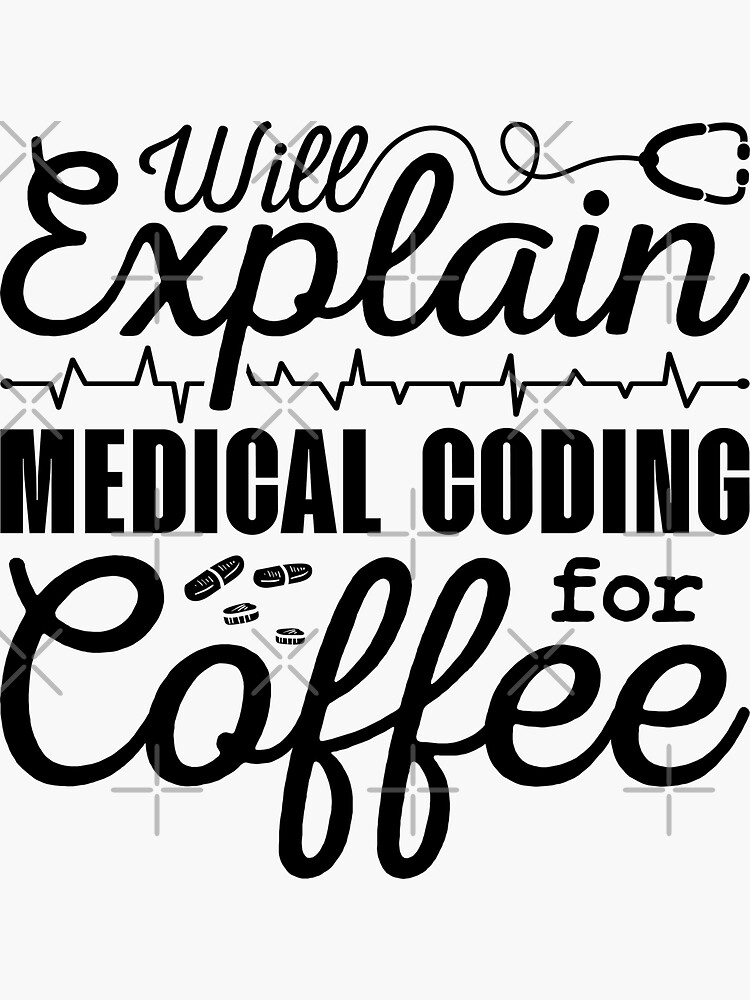 Medical Coder Medical Coding Coffee Coding Icd Sticker By