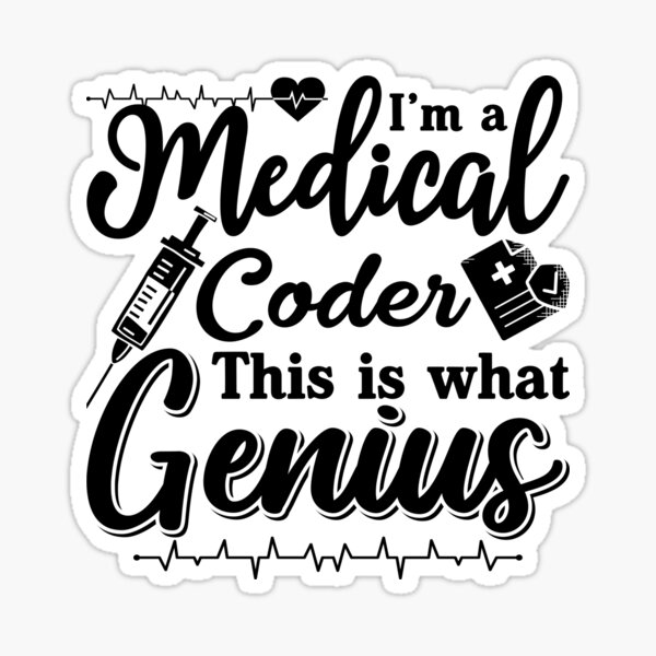 Im A Medical Coder This Genius Programmer Coding Sticker For Sale By Tshirtconcepts Redbubble 