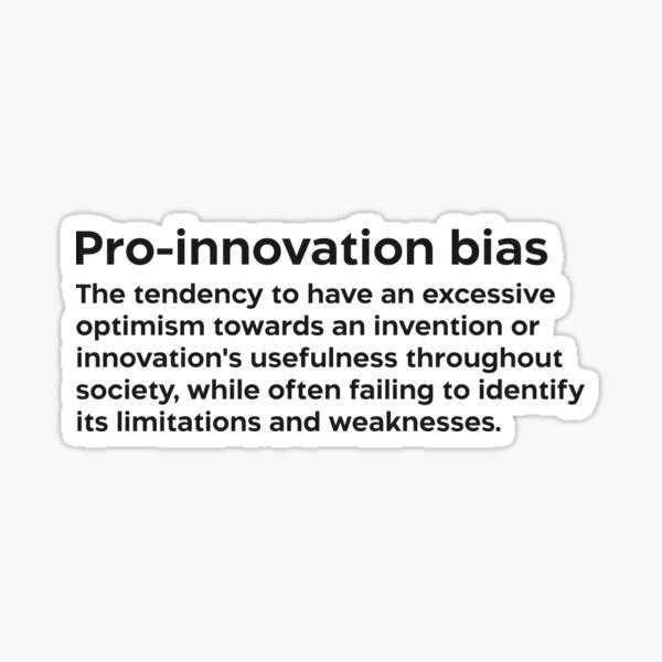 "Pro-innovation bias black" Sticker by EdimQuotes | Redbubble
