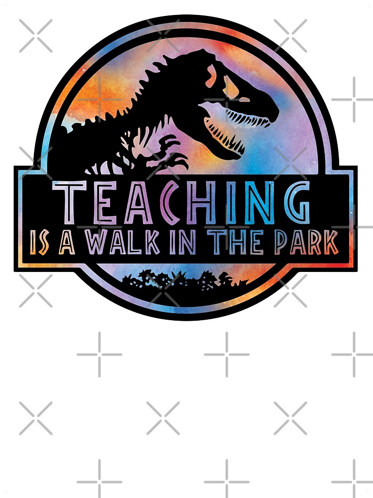 "TEACHING IS A WALK IN THE PARK - CHAOS JURRASIC PARK DESIGN, DINOSAUR ...