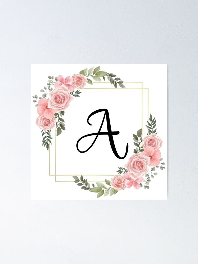 "Monogram Letter A | Pink Floral Design with Gold Edges" Poster by ...