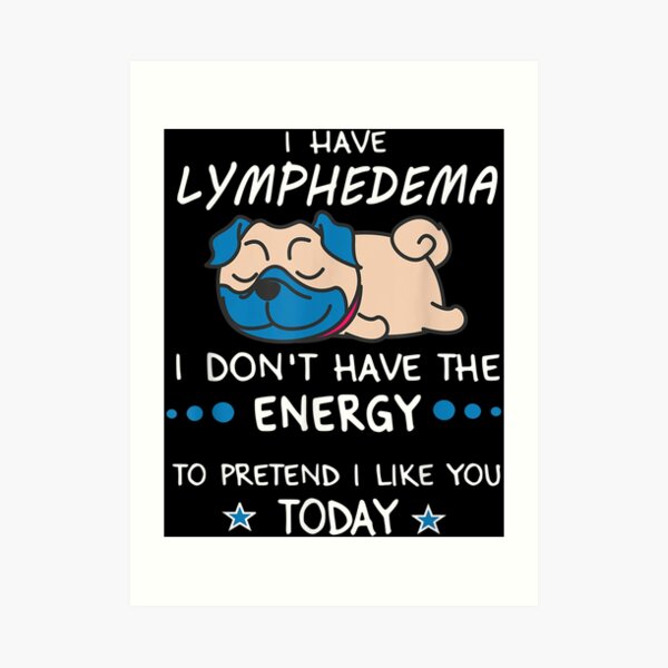 "funny lymphedema patients awareness lymphedema warrior " Art Print for ...