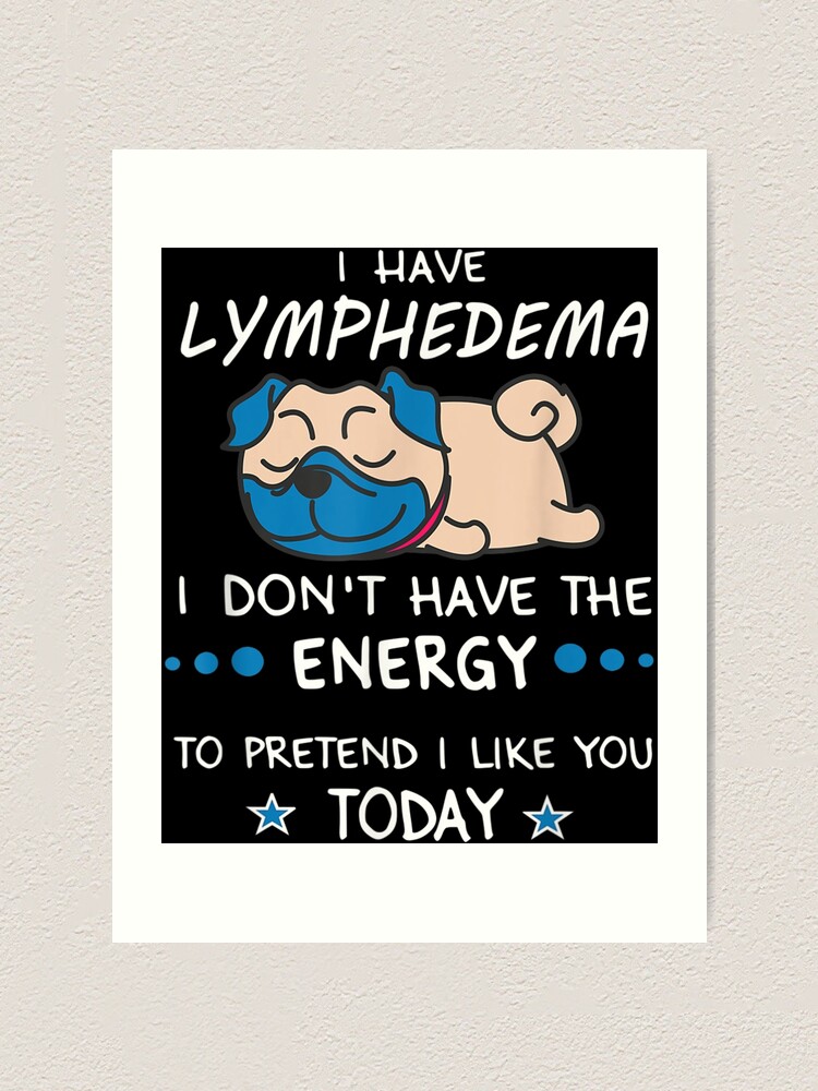 "funny lymphedema patients awareness lymphedema warrior " Art Print for ...