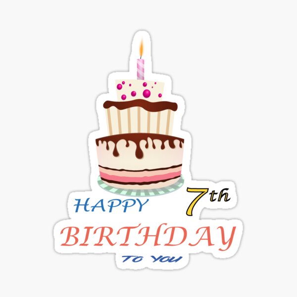 "7th Birthday Celebration - happy 7th Birthday Sticker" Sticker for ...