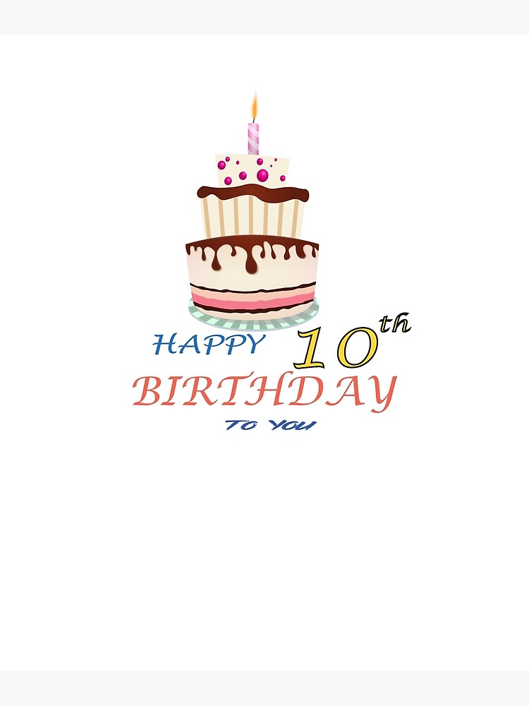 "10th Birthday Celebration - happy 10th Birthday Sticker" Poster for ...