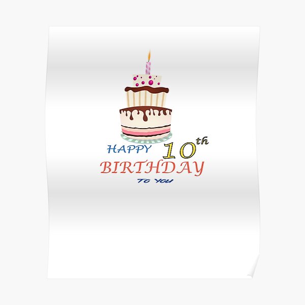"10th Birthday Celebration - happy 10th Birthday Sticker" Poster for ...