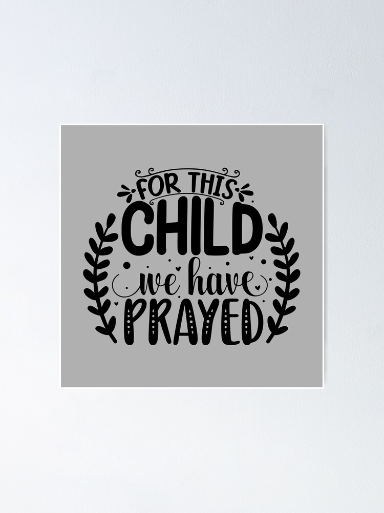 "for this child we have prayed,christian, faith, baby, bible verse ...