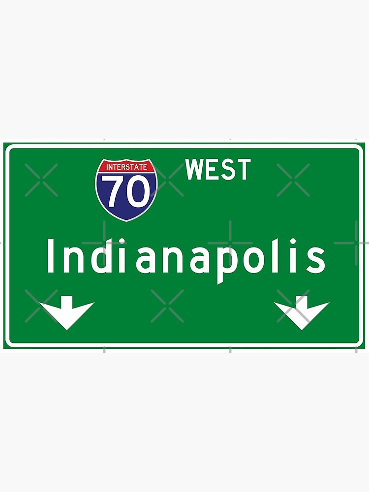 "Indianapolis Interstate 70 Highway Sign" Poster for Sale by Cityscape ...