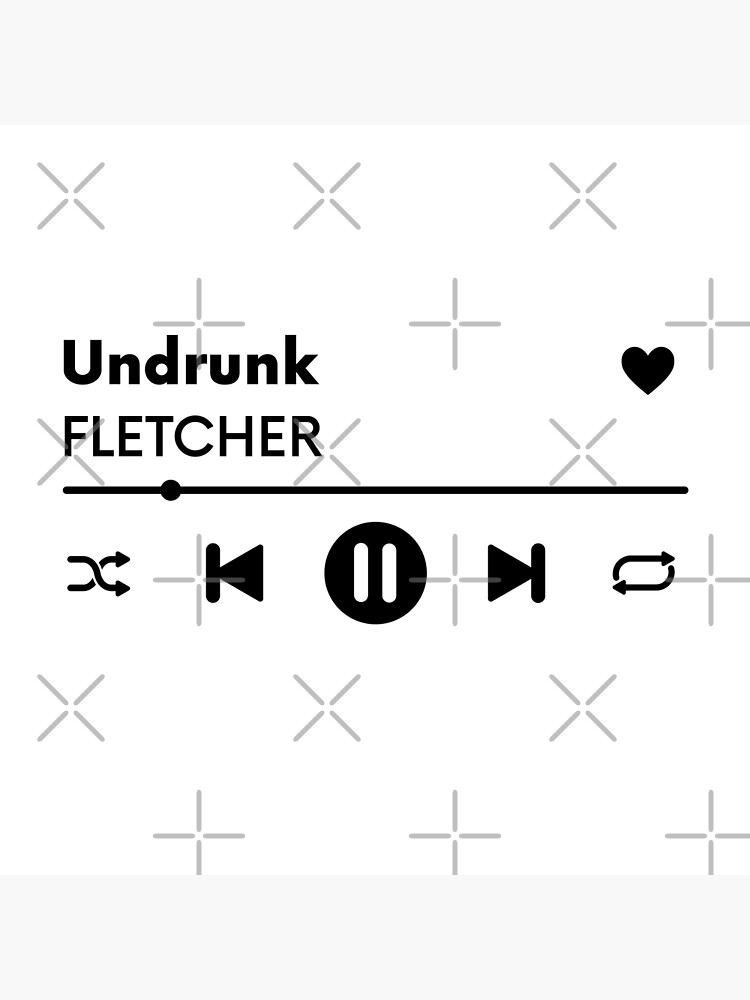 "Now Playing - Undrunk, FLETCHER" Poster for Sale by MismatchMedley ...
