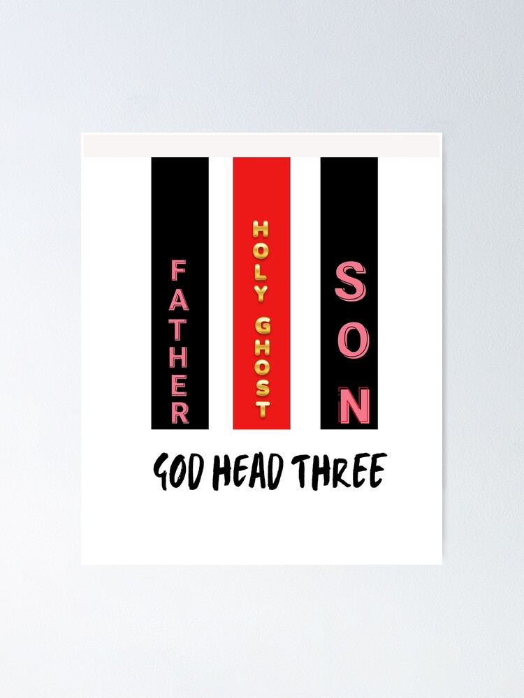 "God Head Three - Bible Scripture Typography" Poster for Sale by ...