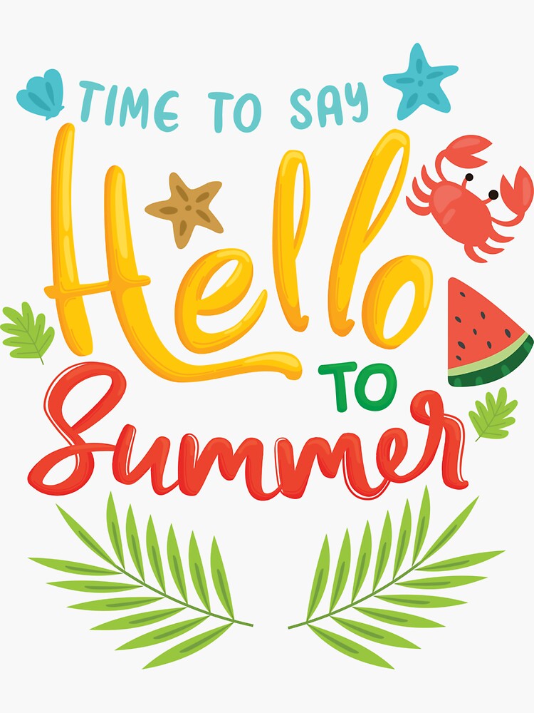 "Summer Is Calling And I Must Go hello summer" Sticker for Sale by ...