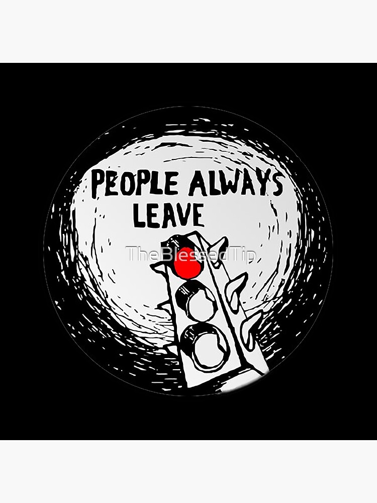 ONE TREE HILL-PEOPLE ALWAYS LEAVE Premium Matte Vertical Poster sold by ...